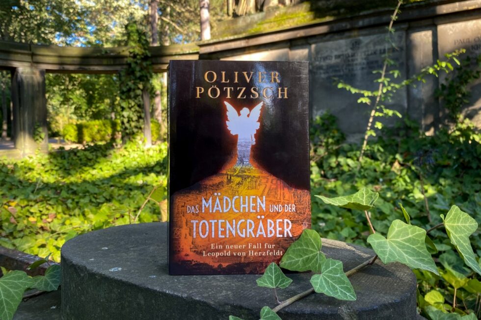 Das Mädchen und der Totengräber von Oliver Pötzsch | Rezension